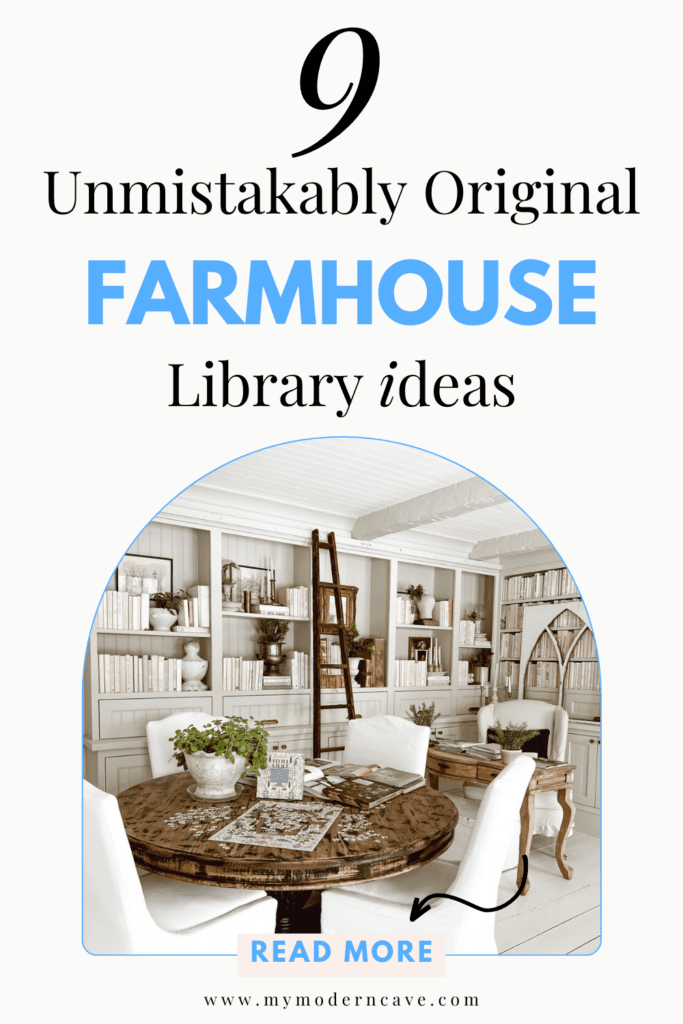 9 Enchanting Farmhouse Library Ideas That’ll Make You Ditch Your Kindle ...